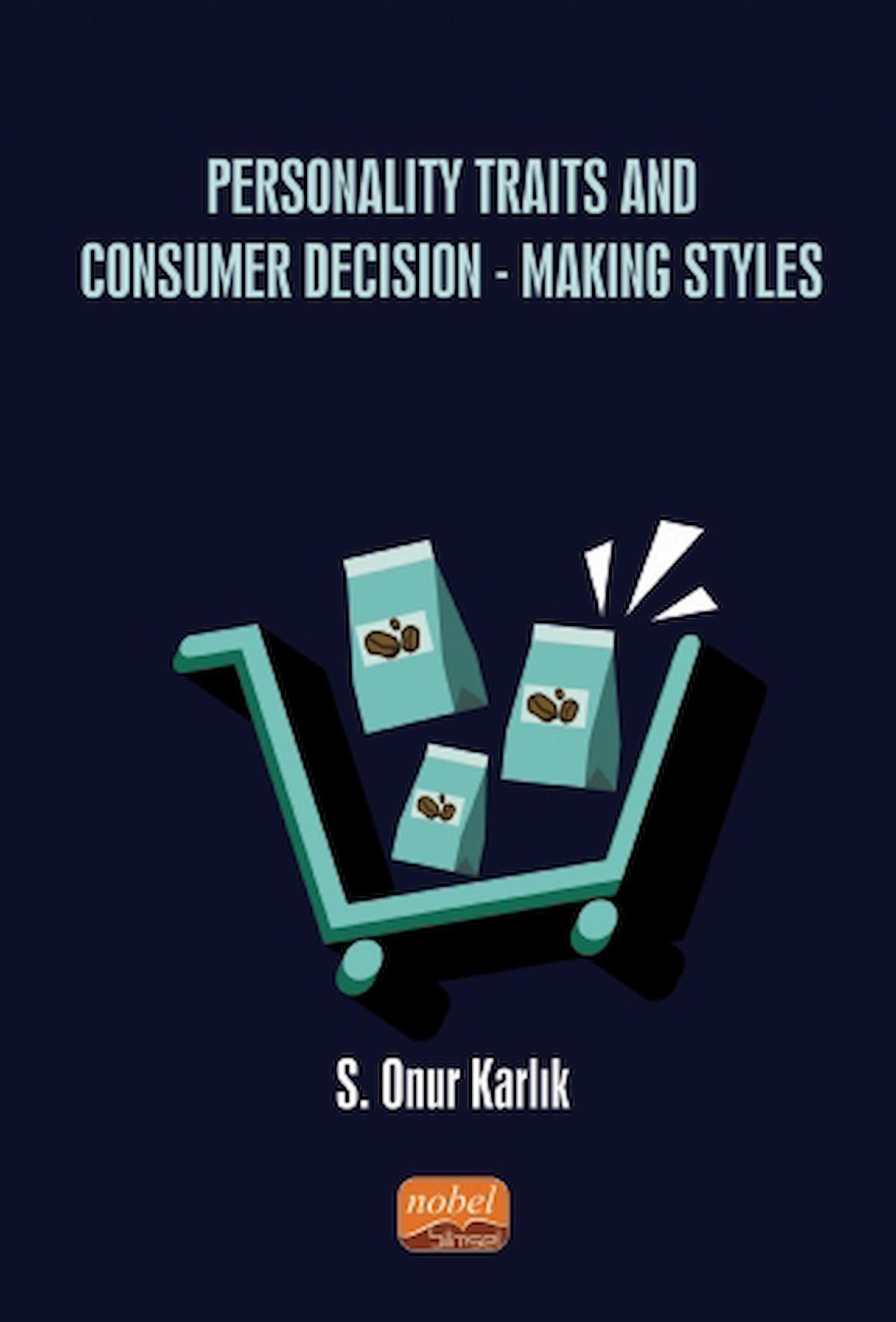 Personality Traits And Consumer Decision-Making Styles Fiyatları ve Modelleri - Pazarama