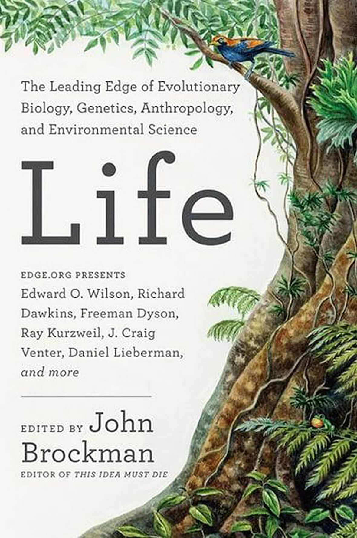 Life: The Leading Edge Of Evolutionary Biology, Genetics, Antropology And Environmental Science ...
